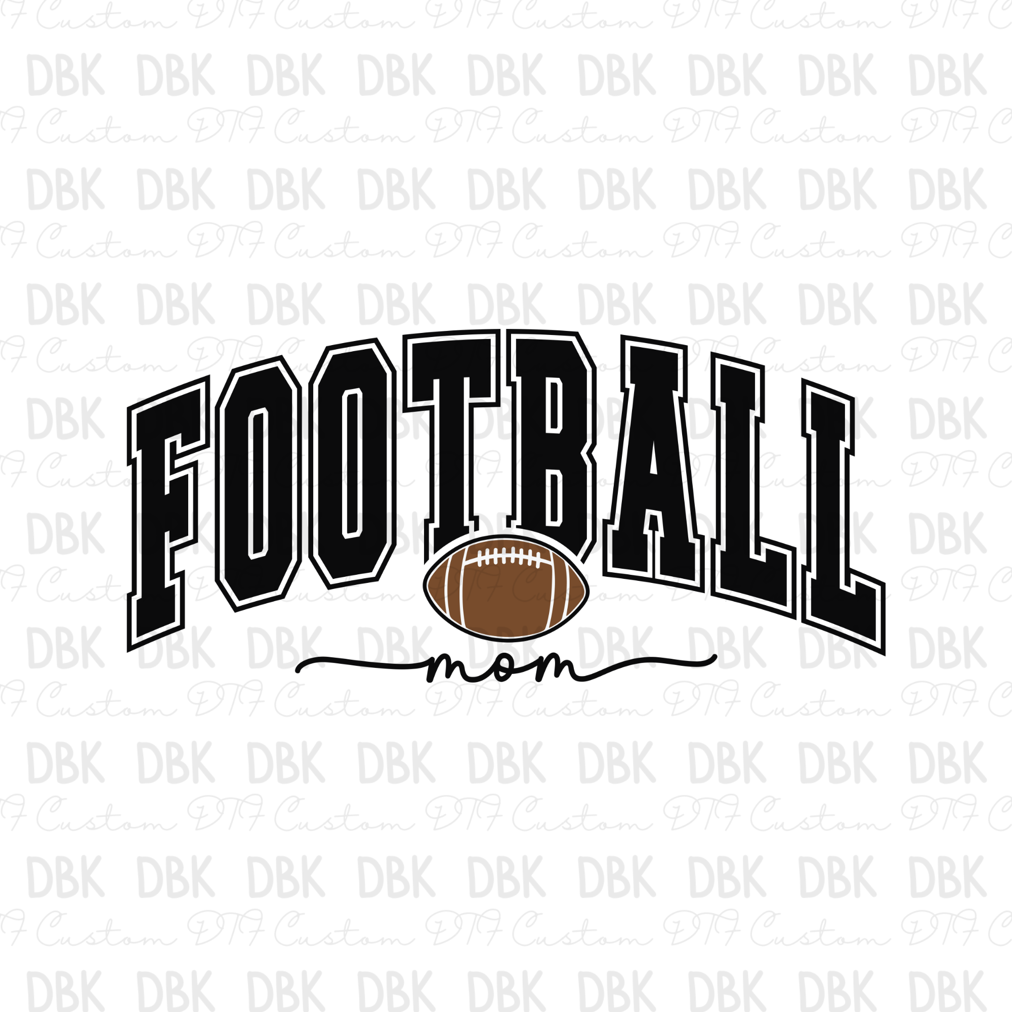Football Mom DTF Transfer C221 – DBK-Custom Creations